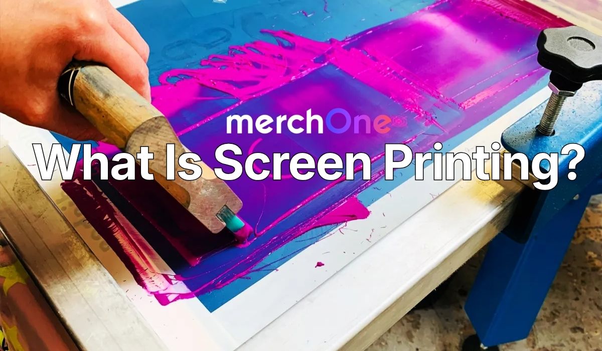 What Is Screen Printing? How It Works, Types, and When to Use It